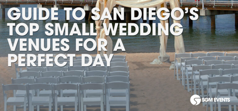 Guide to San Diego’s Top Small Wedding Venues for a Perfect Day | SGM ...